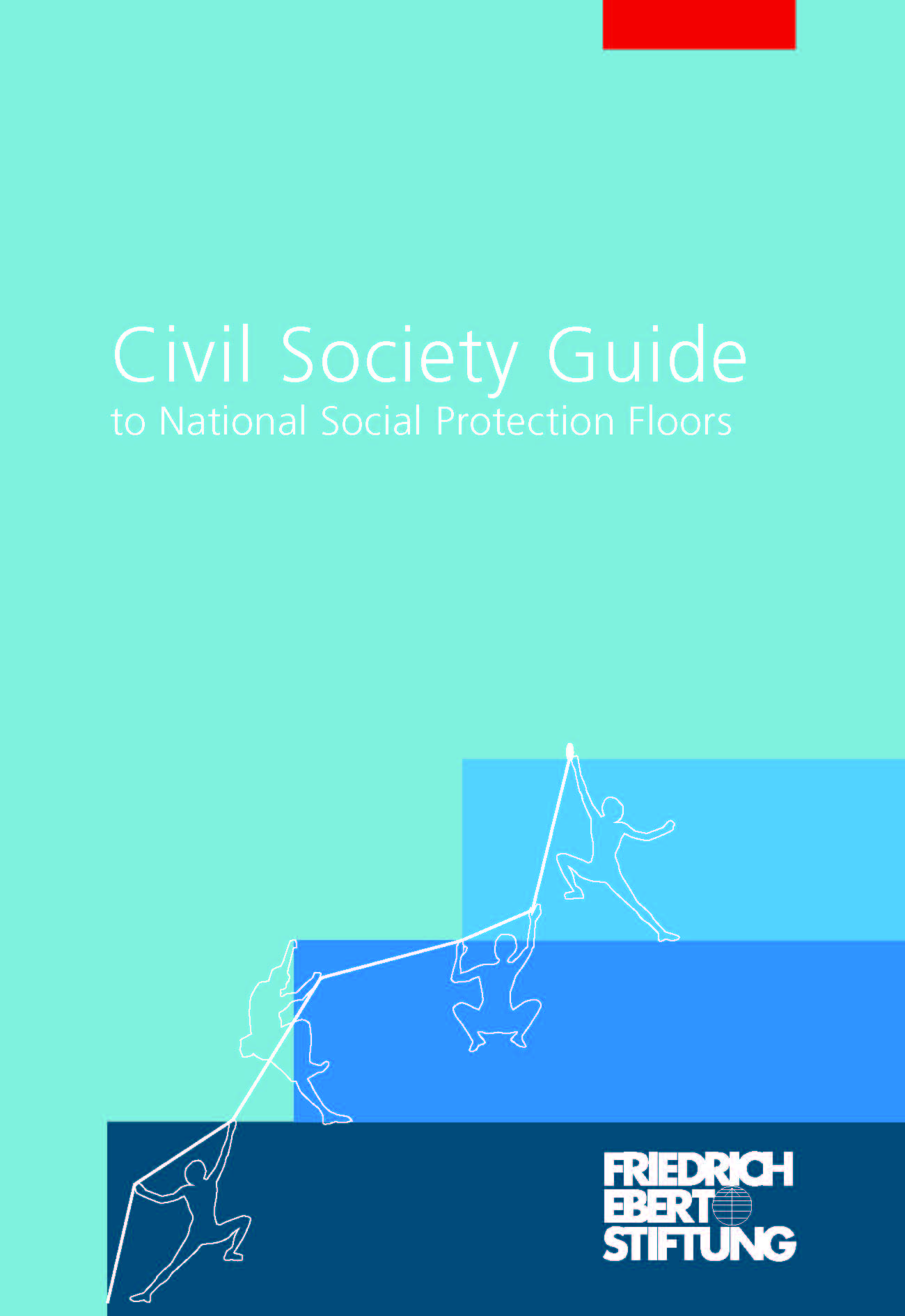 A Civil Society Guide for National Social Protection Floors: Get ...
